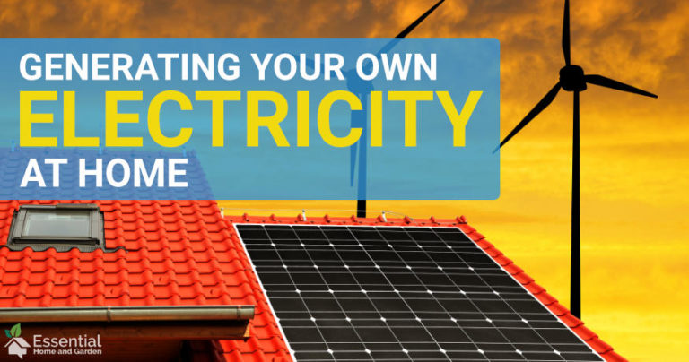 How To Generate Your Own Electricity Essential Home And Garden how-to-generate-your-own-electricity-essential-home-and-garden